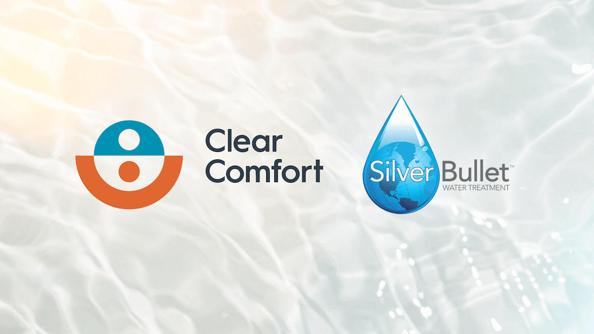 Clear Comfort Announces Acquisition of Silver Bullet Water Treatment ...